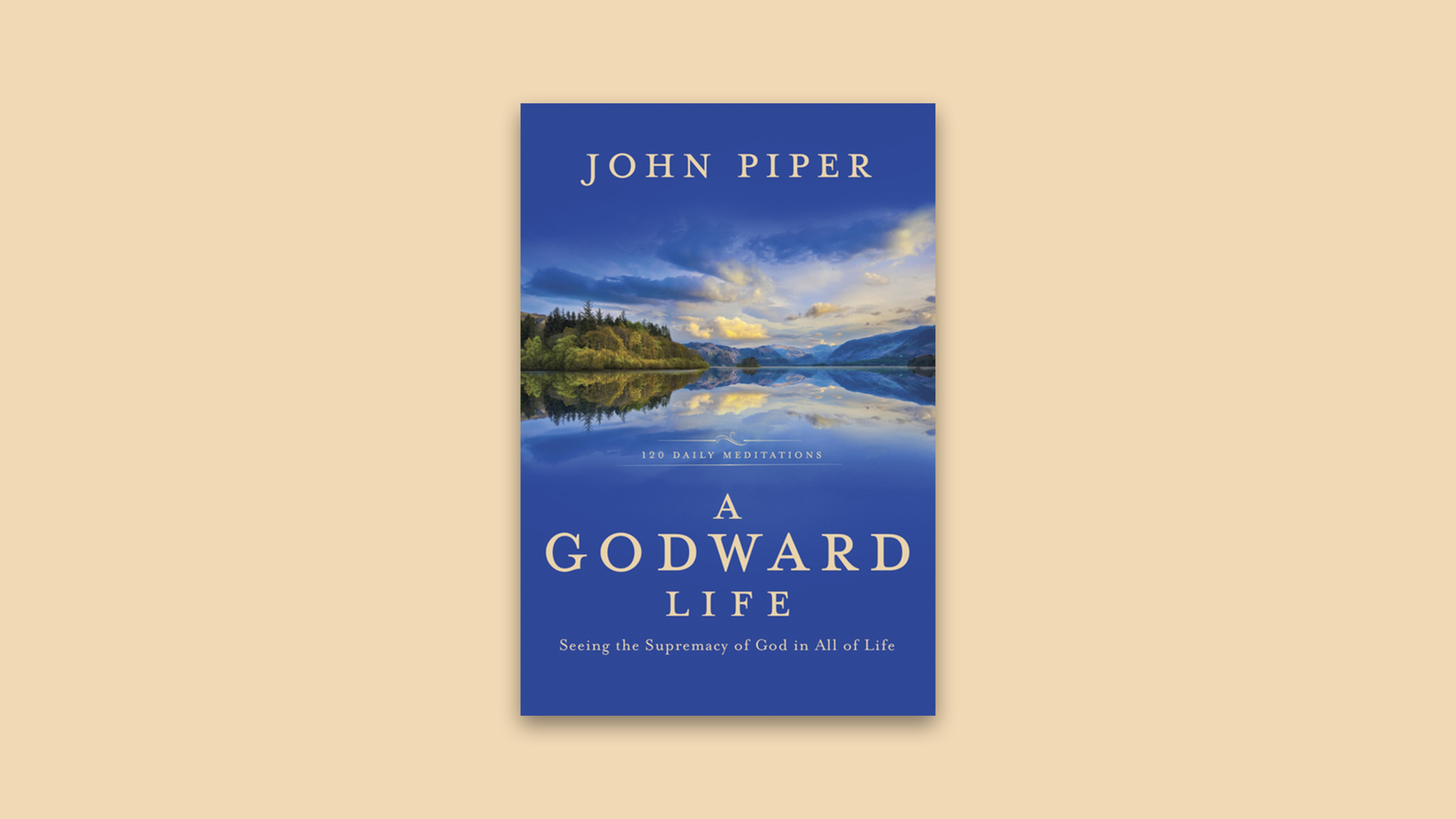 A Godward Life | Desiring God