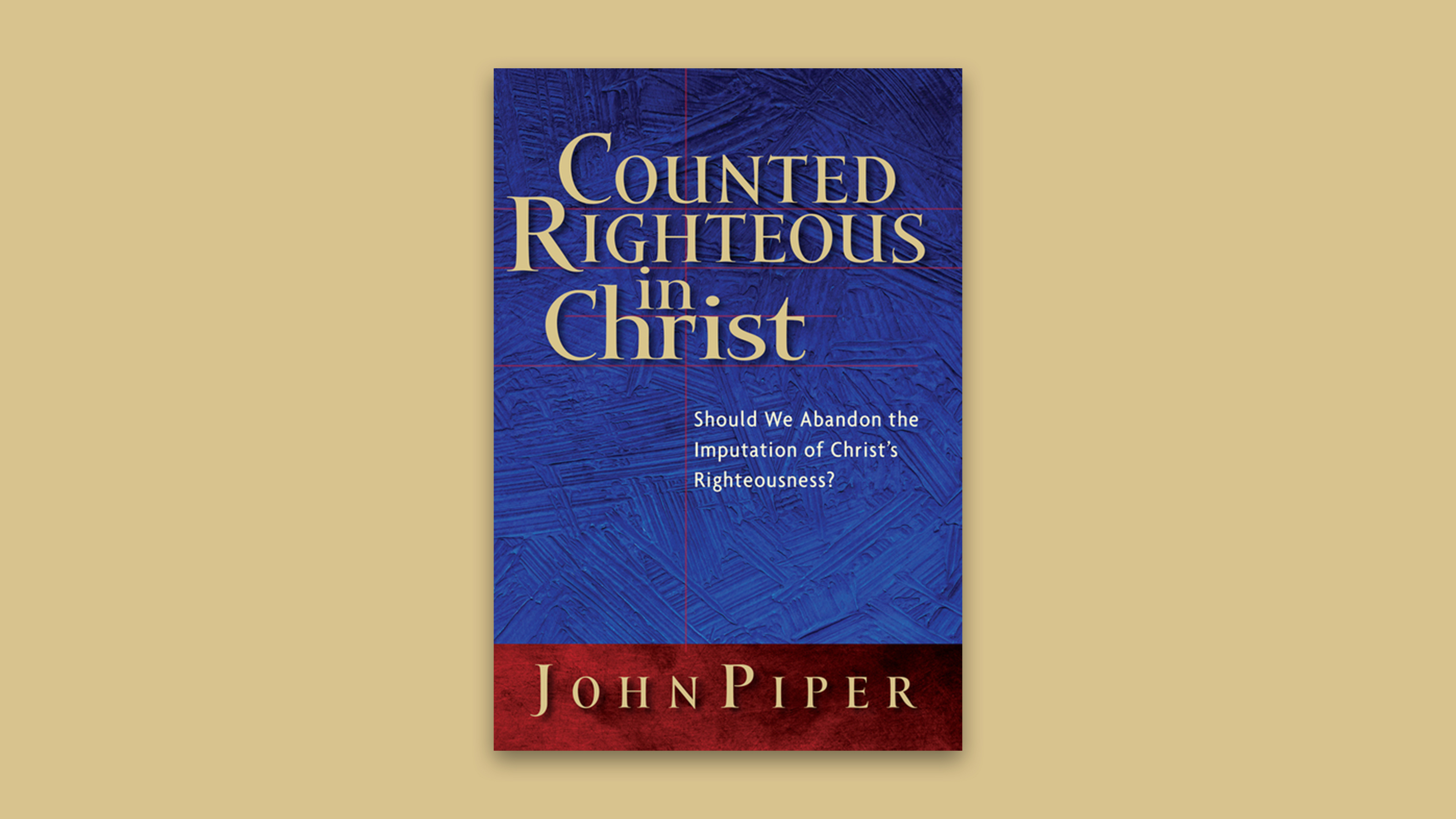 Counted Righteous in Christ | Desiring God