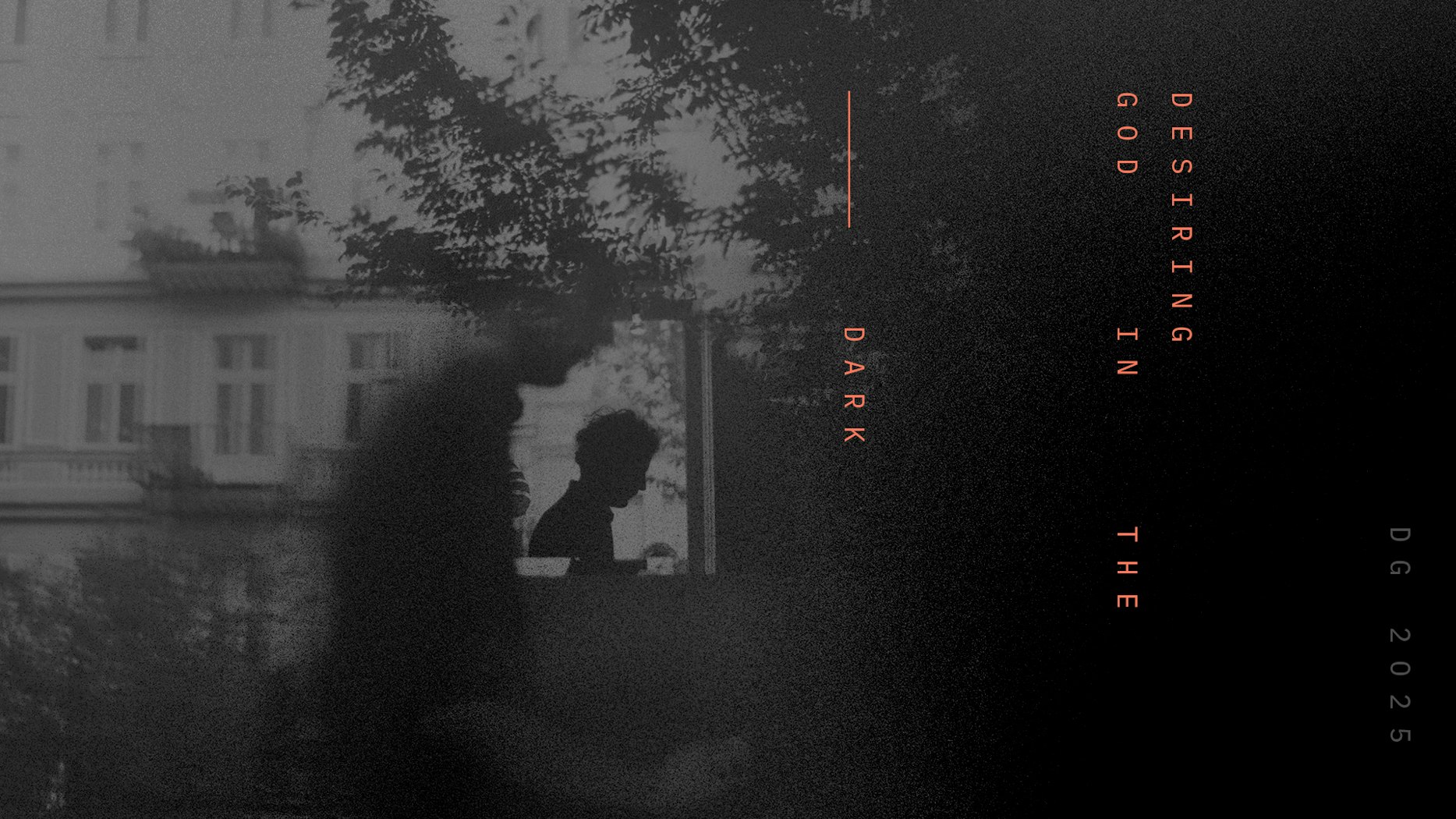 Desiring God in the Dark
