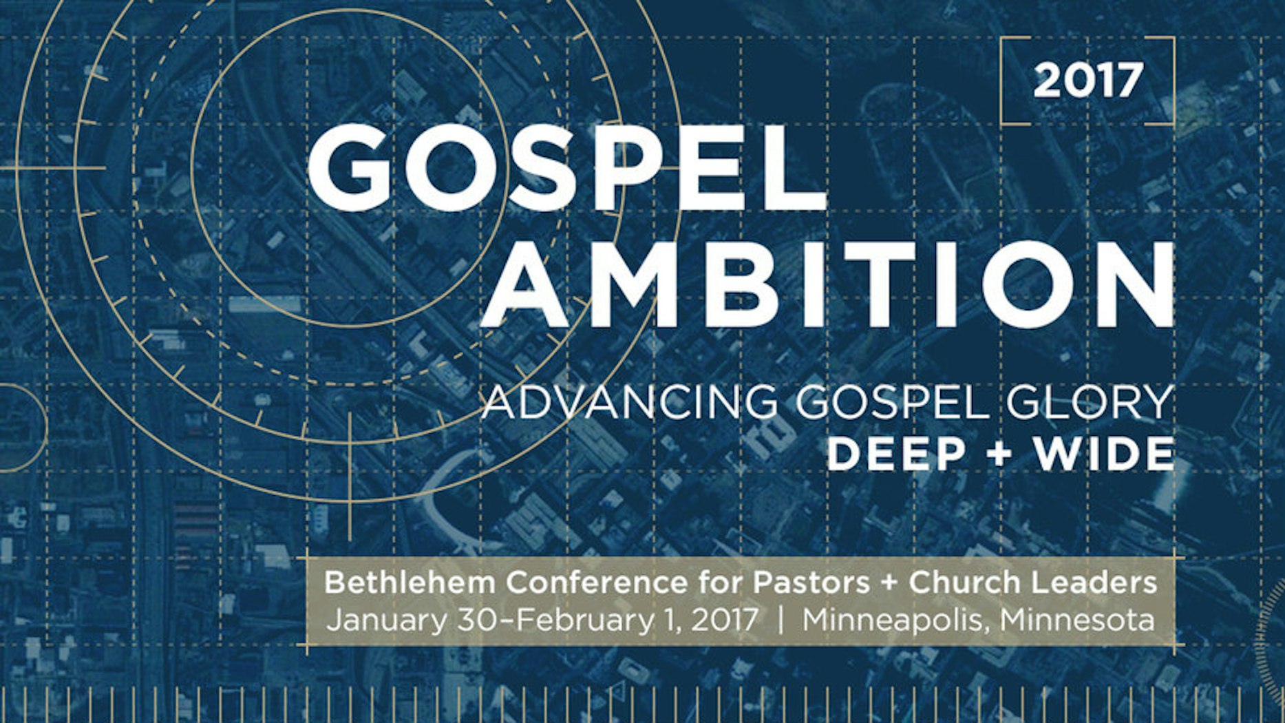Gospel Ambition: Advancing Gospel Glory Deep + Wide | Desiring God