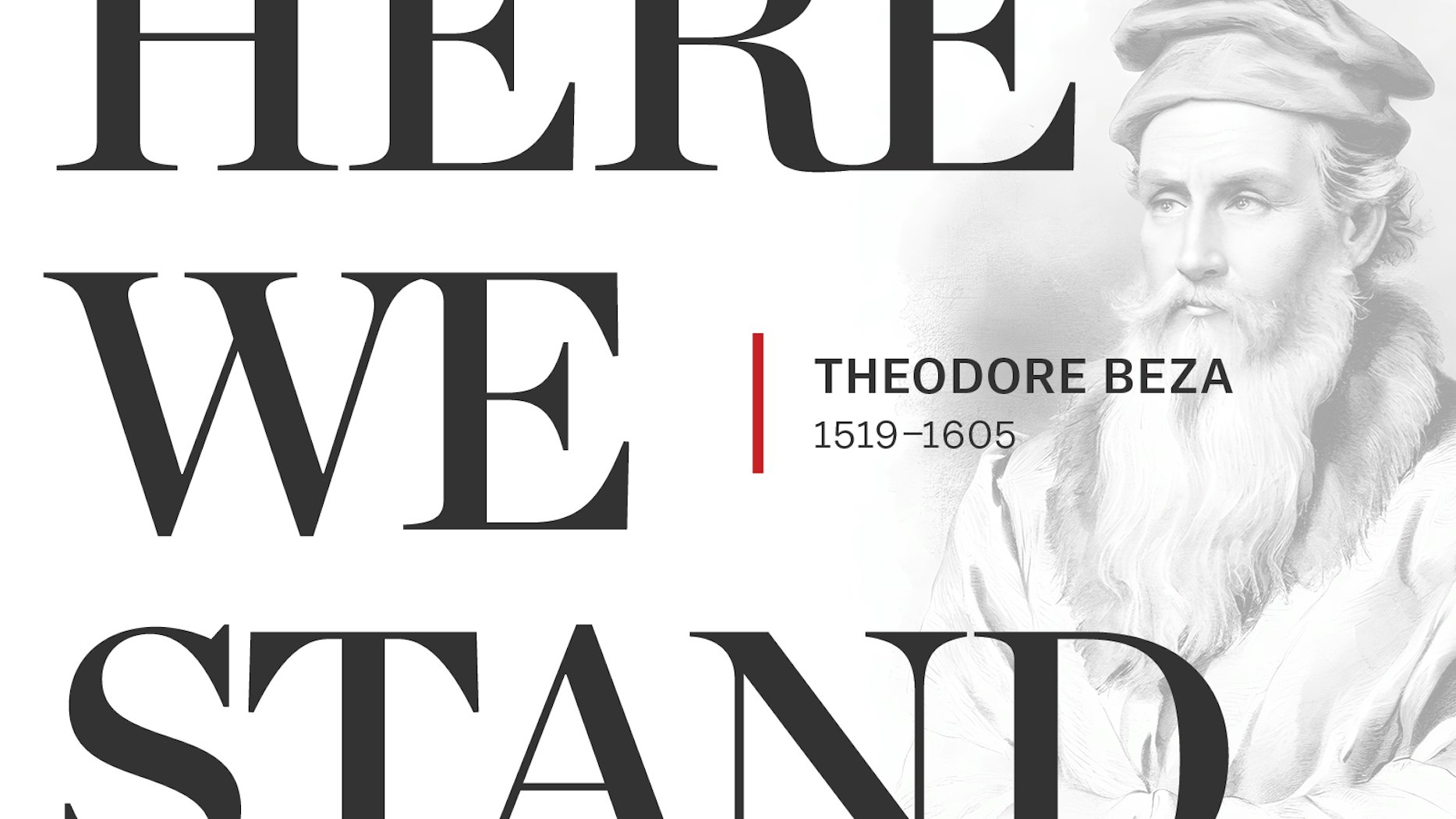 The First Calvinist: Theodore Beza (1519–1605) | Desiring God